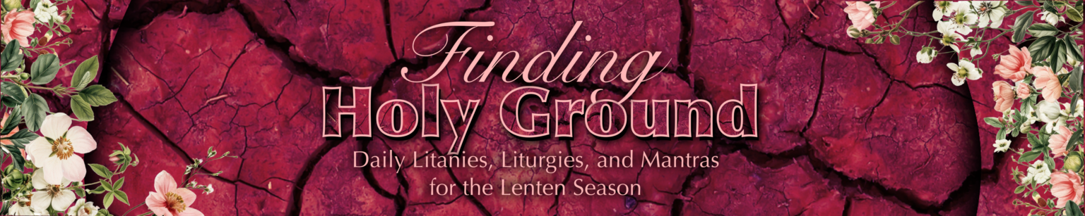 Finding Holy Ground Lent - Unbound